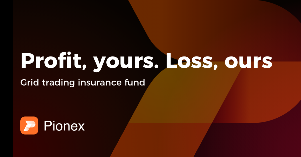 Profit, Yours. Loss, Ours. - Pionex Trading Bot