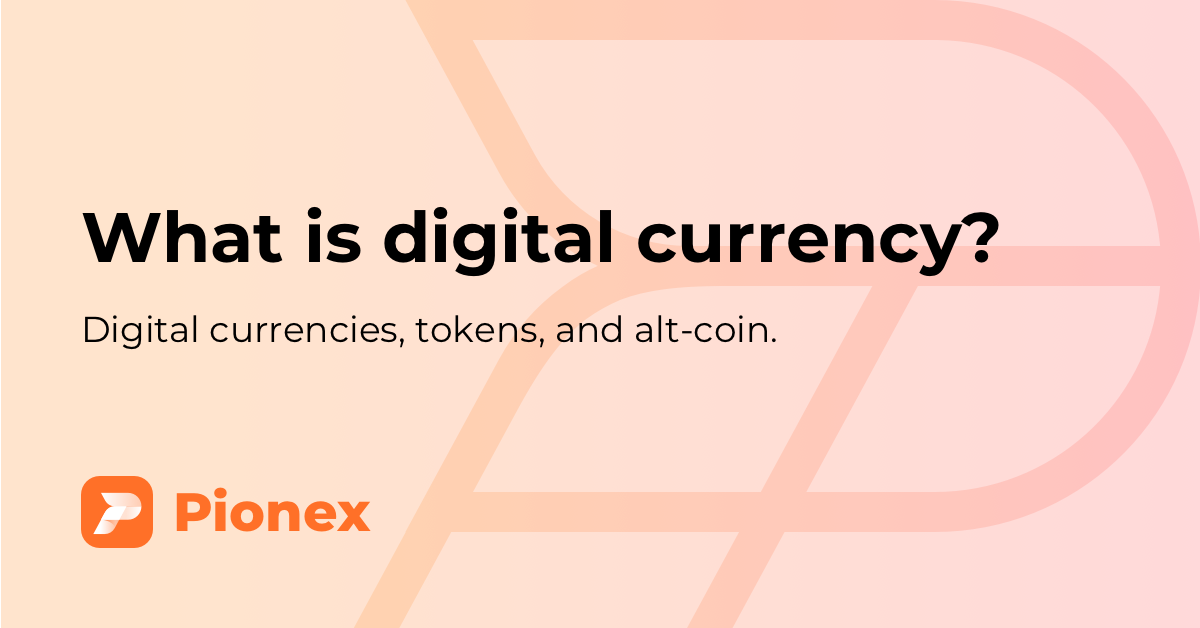 What is Digital Currency & Alt Coin? - Pionex Trading Bot