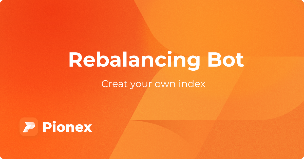 Rebalancing Bot - App Version - Pionex Trading Bot