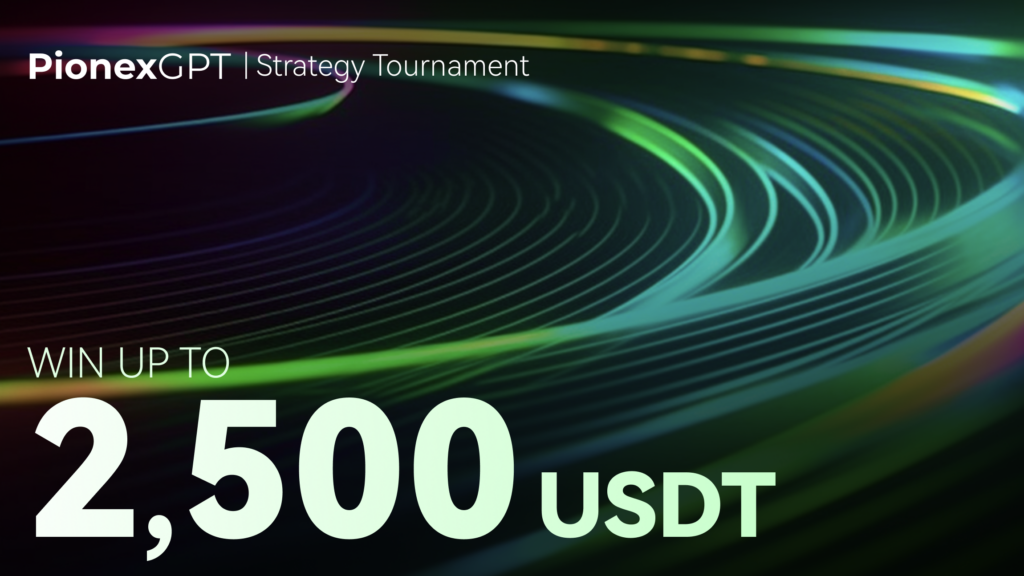PionexGPT Strategy Tournament - Win up to 2,500 USDT! - Pionex Trading Bot